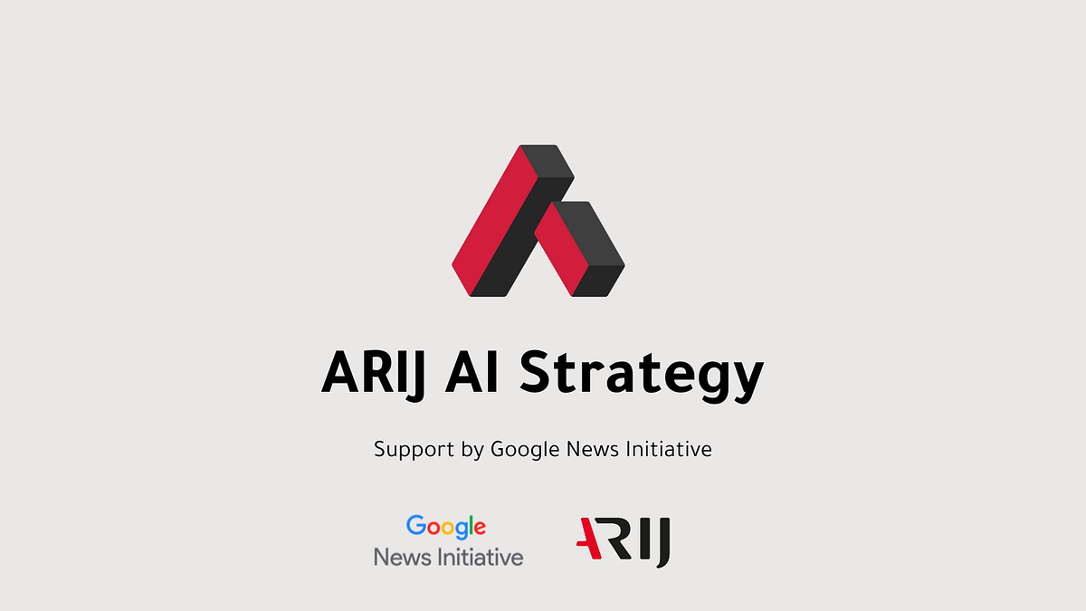 ARIJ AI Strategy for Small and Medium Size Newsrooms.. AI Speaks Arabic | by ARIJ Network | Medium