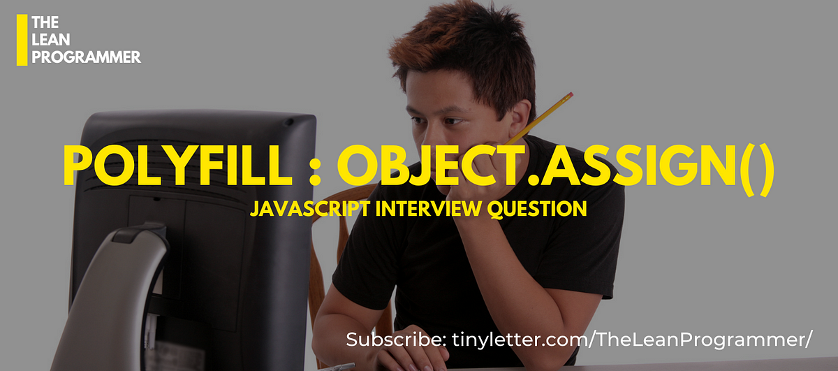 Javascript Polyfill Object Assign By Sonika Walmart Frontend Developer 11 Years