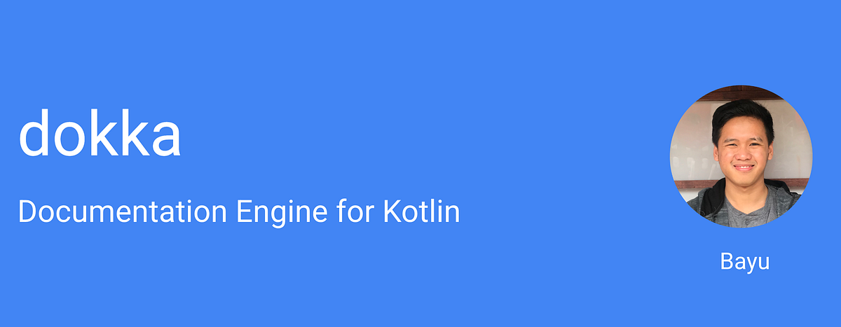 Dokka — The Documentation Engine for Kotlin | by Bayu Wijaya | Medium
