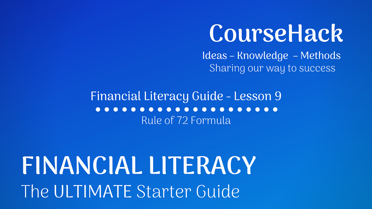 Financial Literacy Lesson 9 — Rule of 72 Formula Continued | by Donald ...