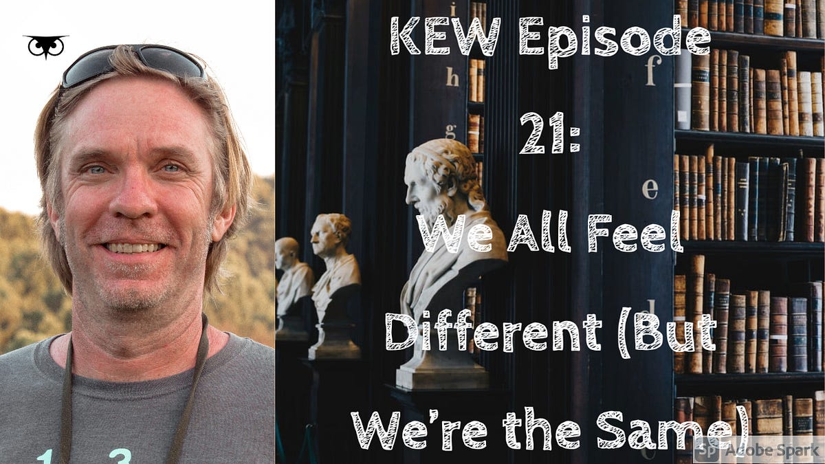 Why Do We All Feel Different?. Knowledge + Experience = Wisdom 21 | by ...