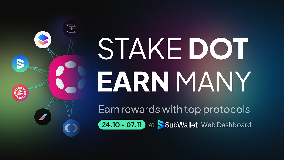 SubWallet launches Web Dashboard and kicks off Stake DOT Earn Many ...