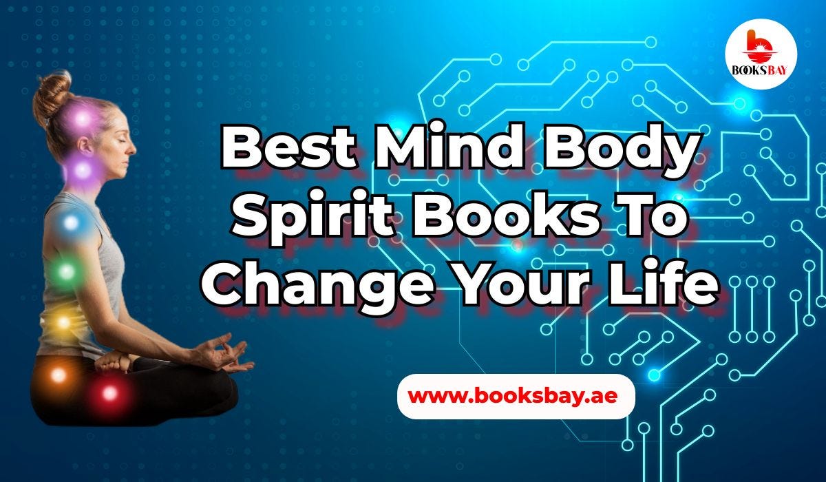 Best Mind Body Spirit Books To Change Your Life | by Booksbaystore ...