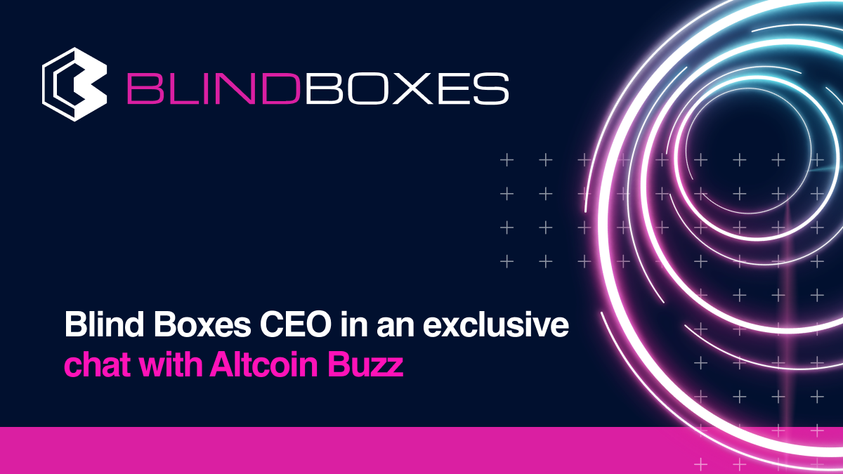 Blind Boxes CEO in an exclusive chat with Altcoin Buzz | by Blind Boxes ...