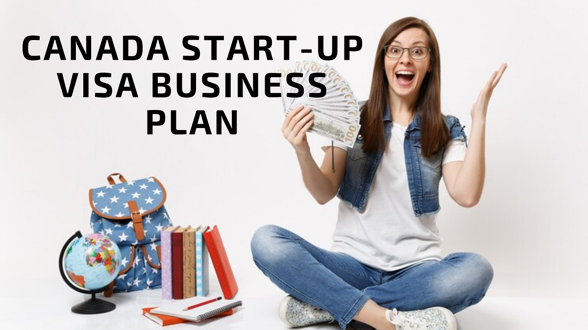 Canada Start-Up Visa Business Plan | by Educationedge | Feb, 2024 | Medium