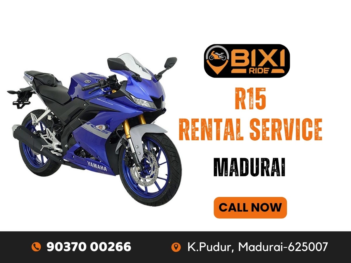 R15 Rental Services in Madurai | Bixi Ride | by Bixi Ride | Jun, 2024 ...