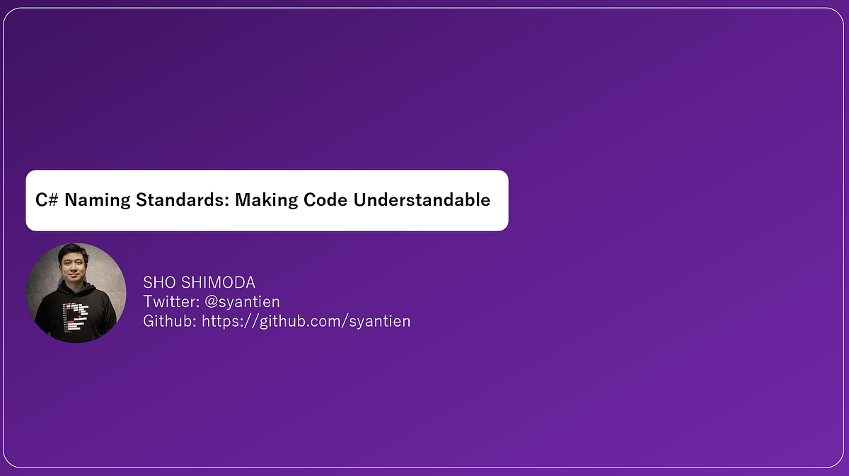 C# Naming Standards: Making Code Understandable | by Sho Shimoda | Medium