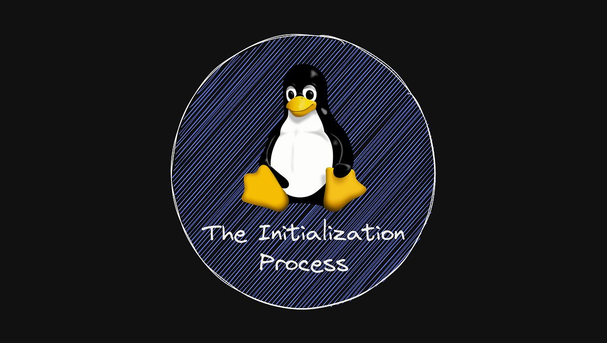 The Linux Initialization Process. Understand the basic steps the OS takes… | by Tepes Alexandru ...