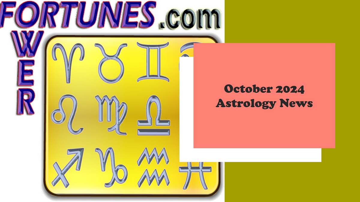PowerFortunes.com, October 2024 Astrology News | by PowerFortunes | Oct ...