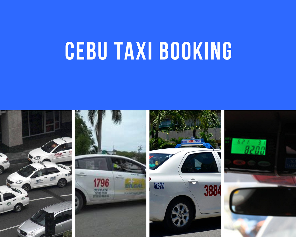 A Beginner’s Guide to Getting Around Cebu: Taxi Booking Tips | by AREE ...