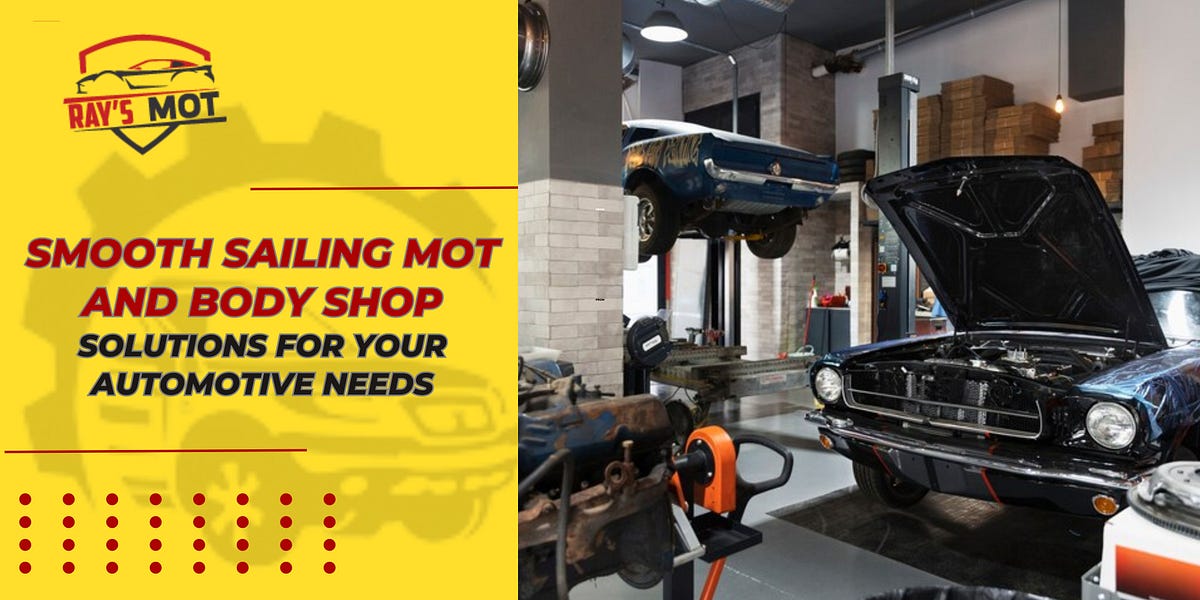 Smooth Sailing: MOT and Body Shop Solutions for Your Automotive Needs ...