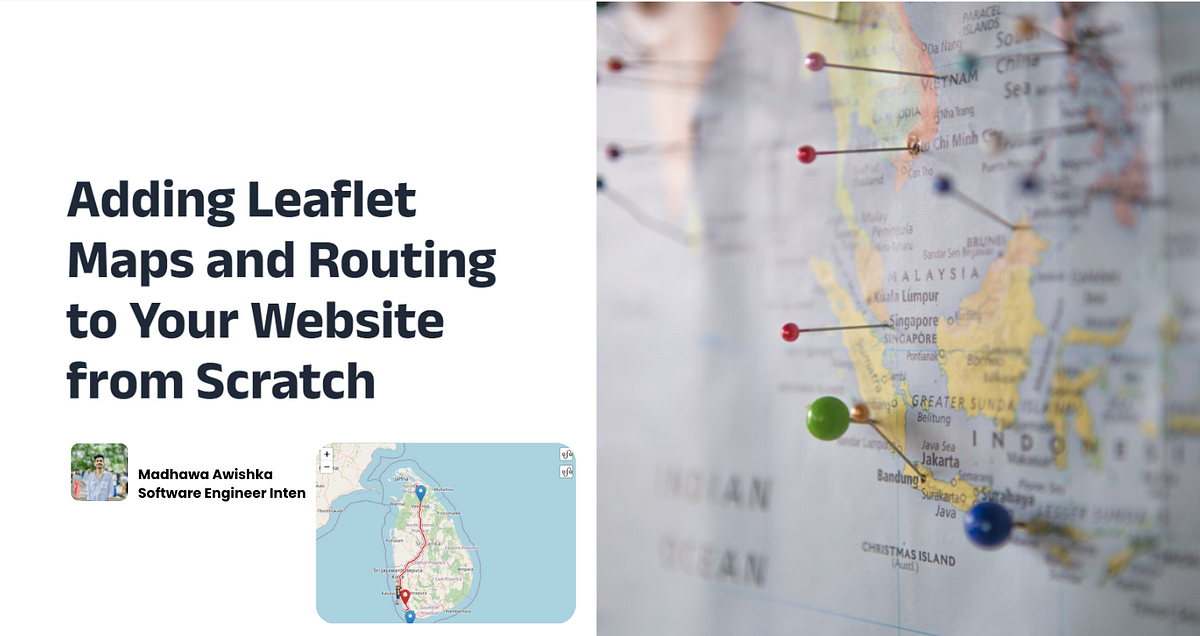 How to Add an Interactive Map with React Leaflet and Leaflet Routing Machine | by Madhawa ...