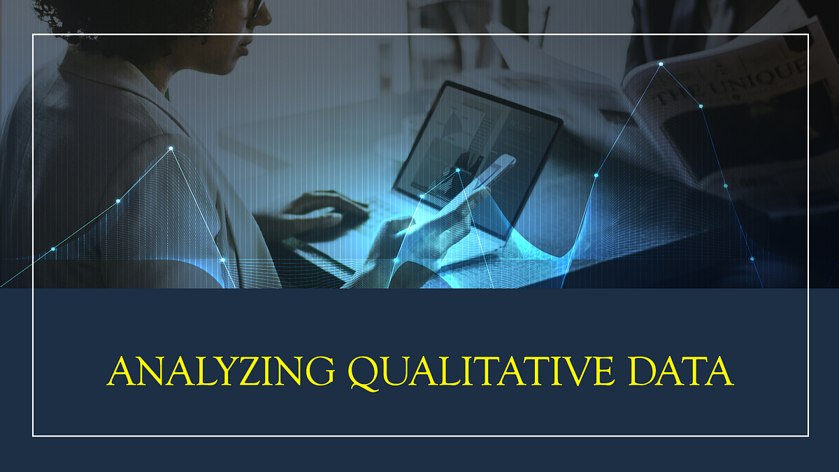 Qualitative data analysis. Qualitative data analysis involves… | by ...