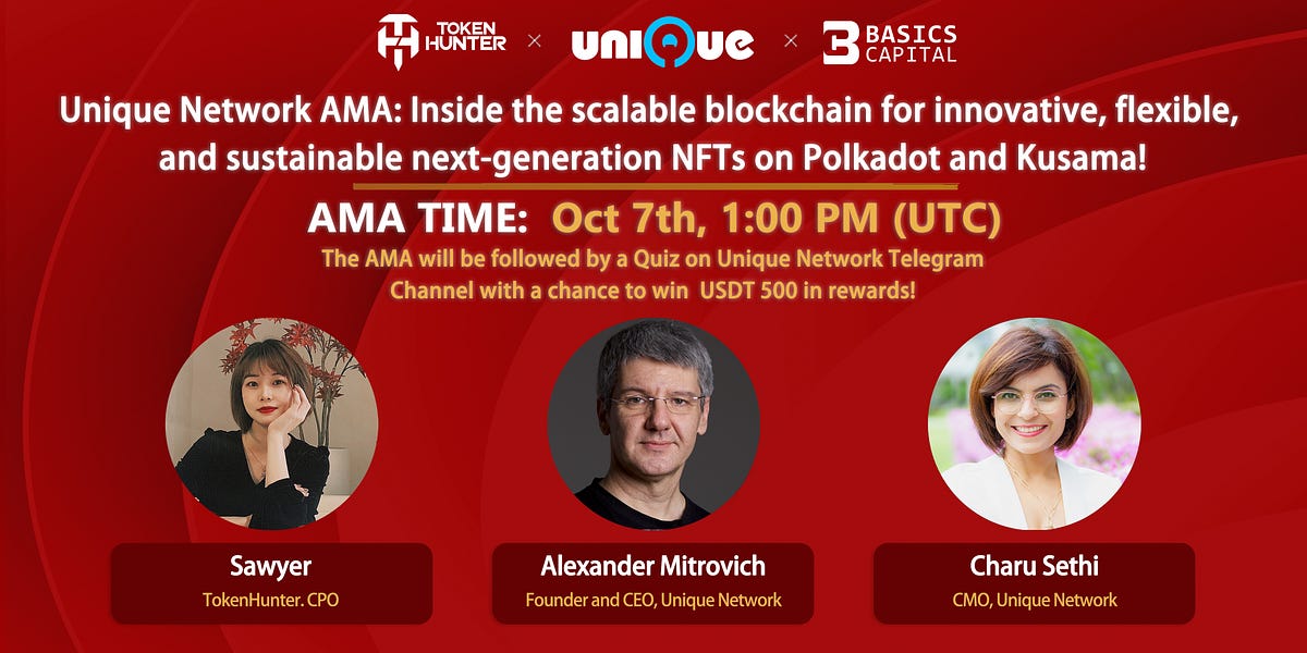 AMA Recap Vol.47 — — Unique Network: Inside the scalable blockchain for innovative, flexible ...