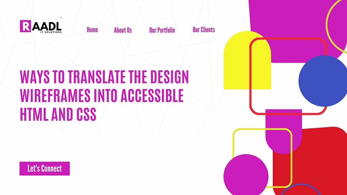 From Wireframes To Accessible Html And Css A Guide To Designing Inclusive Web Pages Medium