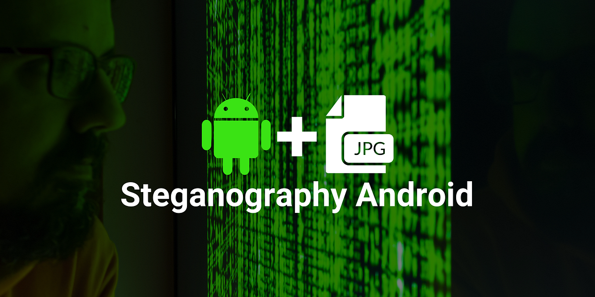 Steganography Apps For Android To Hide Data In Image/Audio | by Mohit Kumar | Medium
