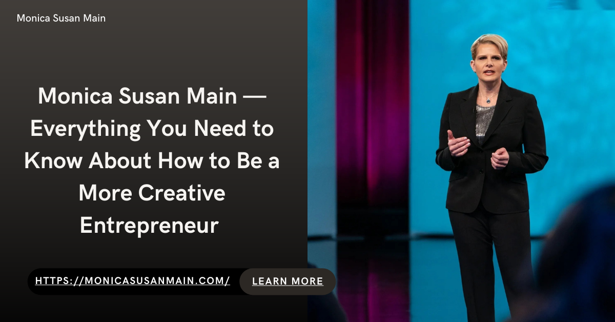 Monica Susan Main — Everything You Need to Know About How to Be a More ...