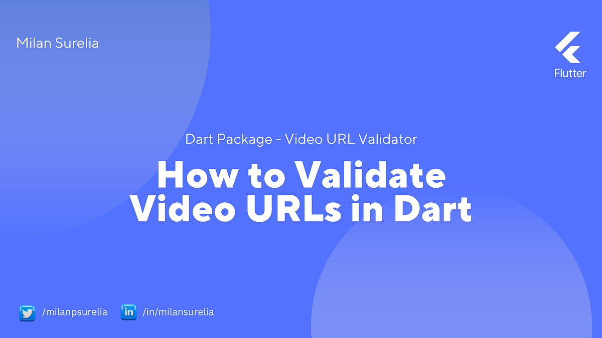 How to validate Video URLs in Dart? | by Milan Surelia | Medium