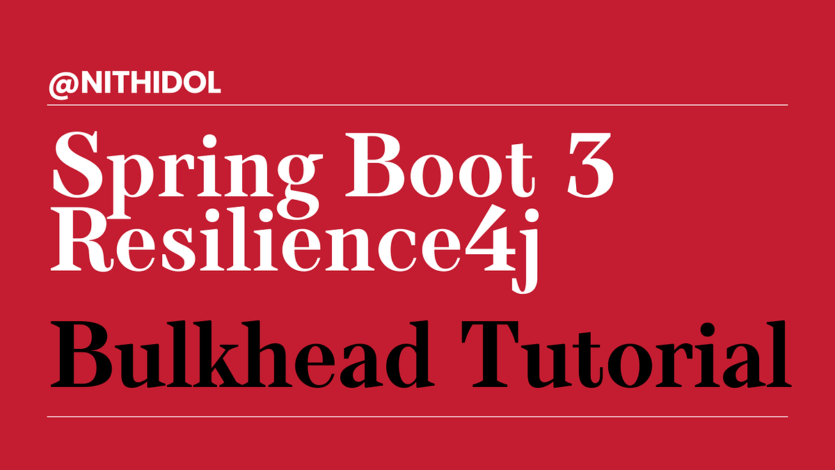 Spring Boot 3: Resilience4j Bulkhead Tutorial | DevOps.dev
