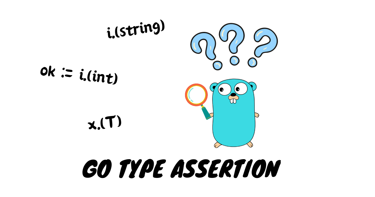 保證型別安全：使用Go的Type Assertions避免型別錯誤 | by Alandev | Medium