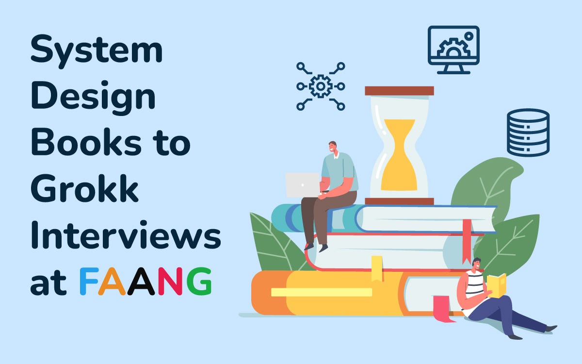 8 System Design Books to Grok Your Interview at FAANG | by Arslan Ahmad | JavaScript in Plain ...