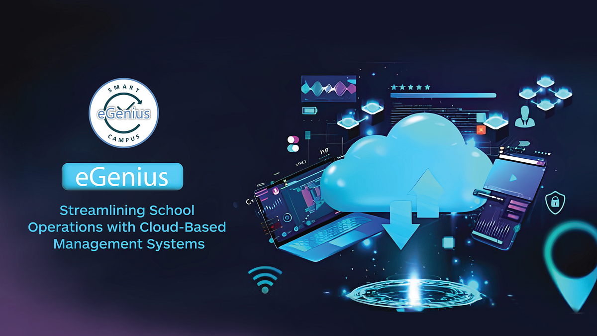 School Operations with Cloud-Based Management Systems | by eReleGo ...