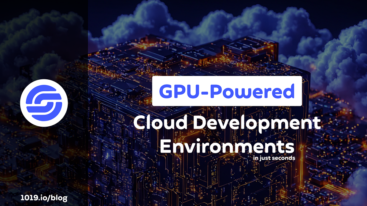 GPU-Powered Cloud Development Environment | by Eftal | Medium