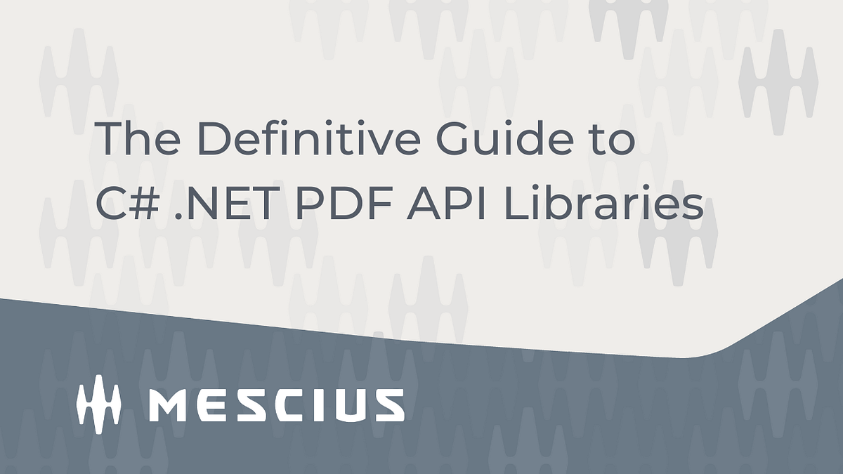 The Definitive Guide to C# .NET PDF API Libraries | by MESCIUS inc. | MESCIUS inc. | Medium