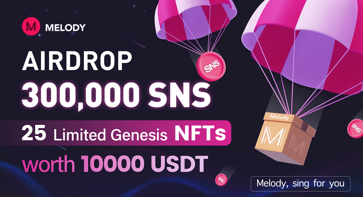 Join 25 Melody NFT & 300,000 $SNS Airdrop 🪂 | by Airdrop Adventure | Medium