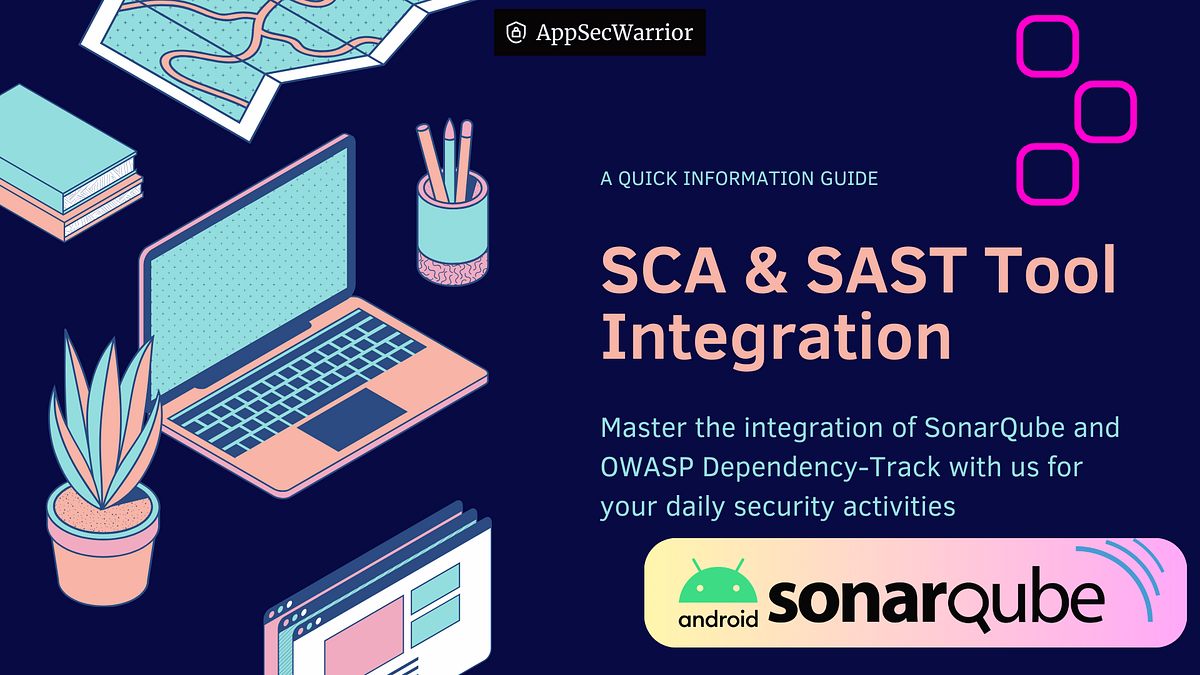 SCA & SAST Tool Integration. In this article, we are utilizing two… | by appsecwarrior | Medium