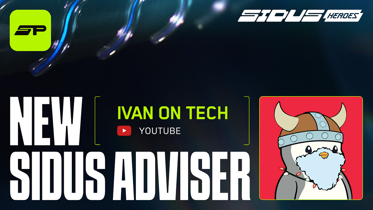 Sidus Heroes and SidusPad Are Thrilled to Introduce Crypto Innovator ‘Ivan on Tech’ As Their ...