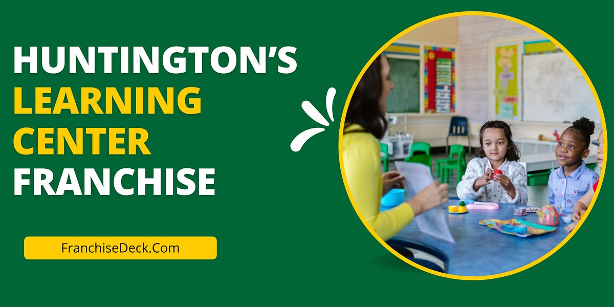Starting a Huntington’s Learning Center Franchise — Everything You Need ...