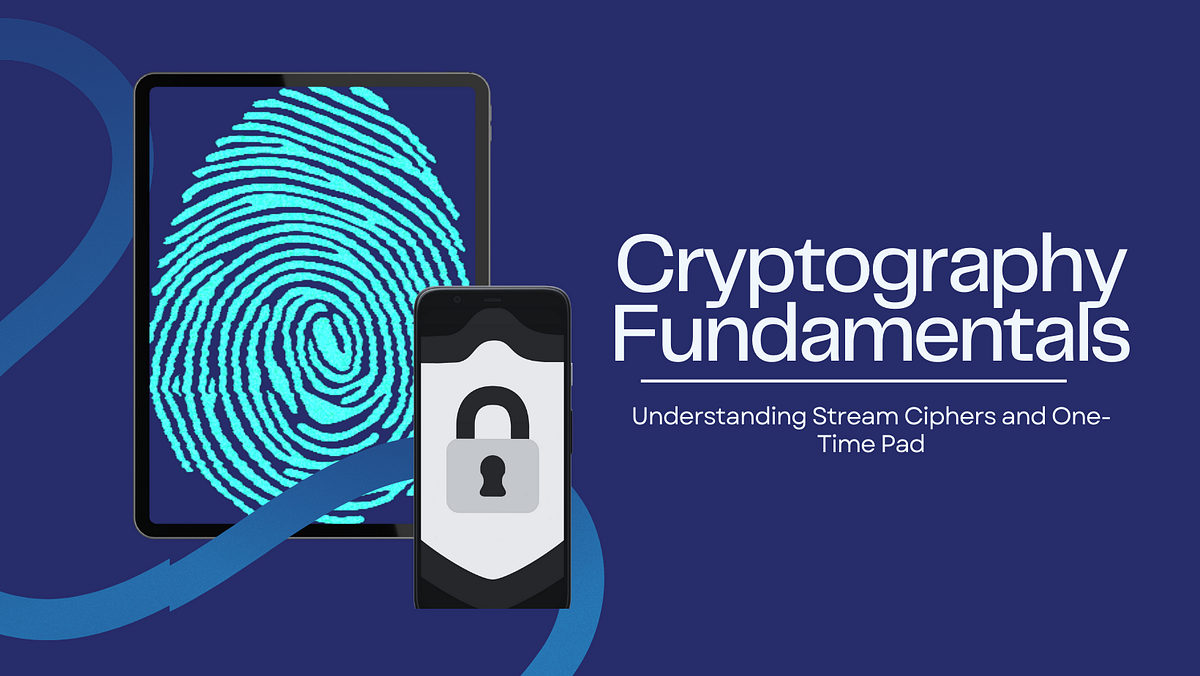 Understanding Stream Ciphers, Random Numbers, and the One-Time Pad | by Biraj karki | Medium