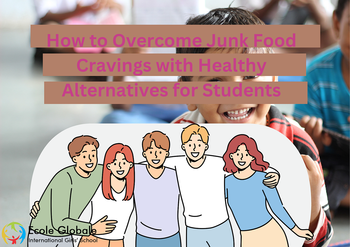 How to Overcome Junk Food Cravings with Healthy Alternatives for ...