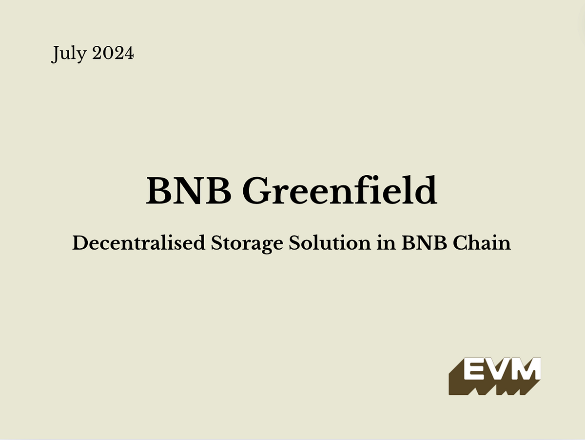 All about BNB Greenfield. Decentralised Storage Solution in BNB… | by EVM.INK | Medium