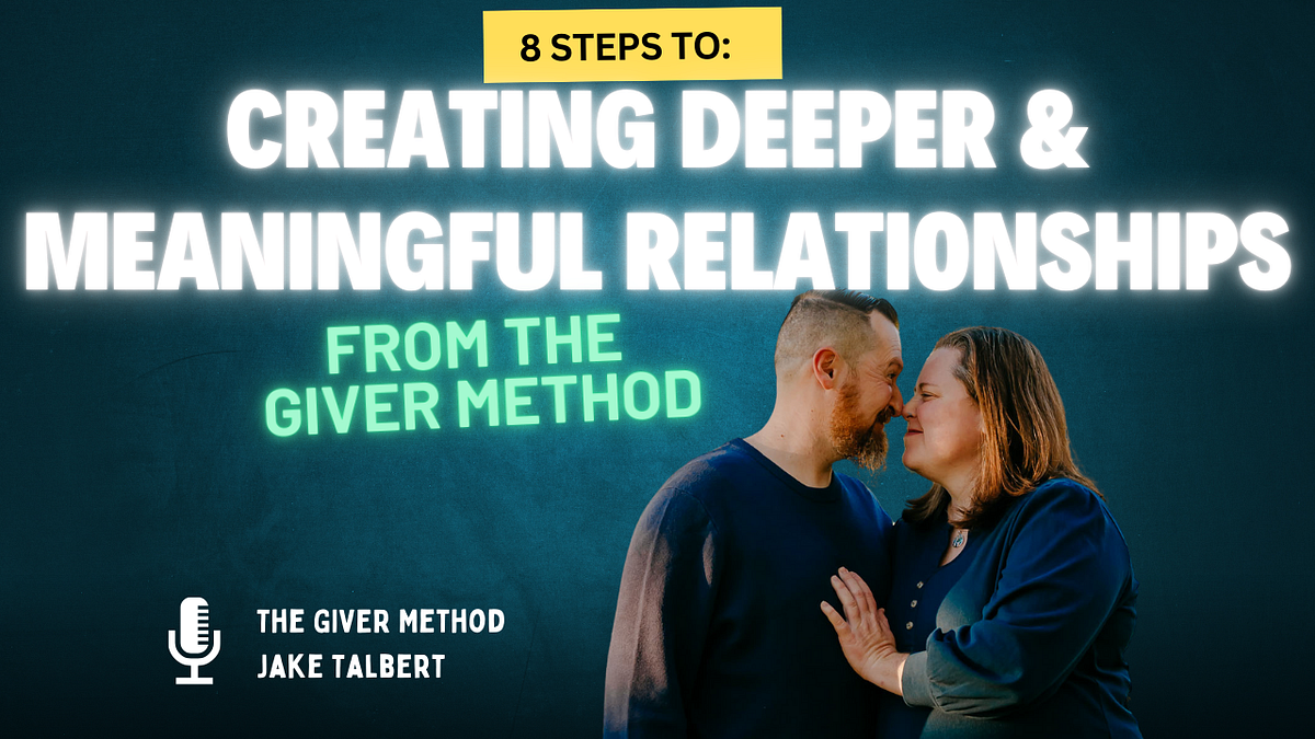 How The GIVER Method Can Strengthen Relationships and Create Lasting ...