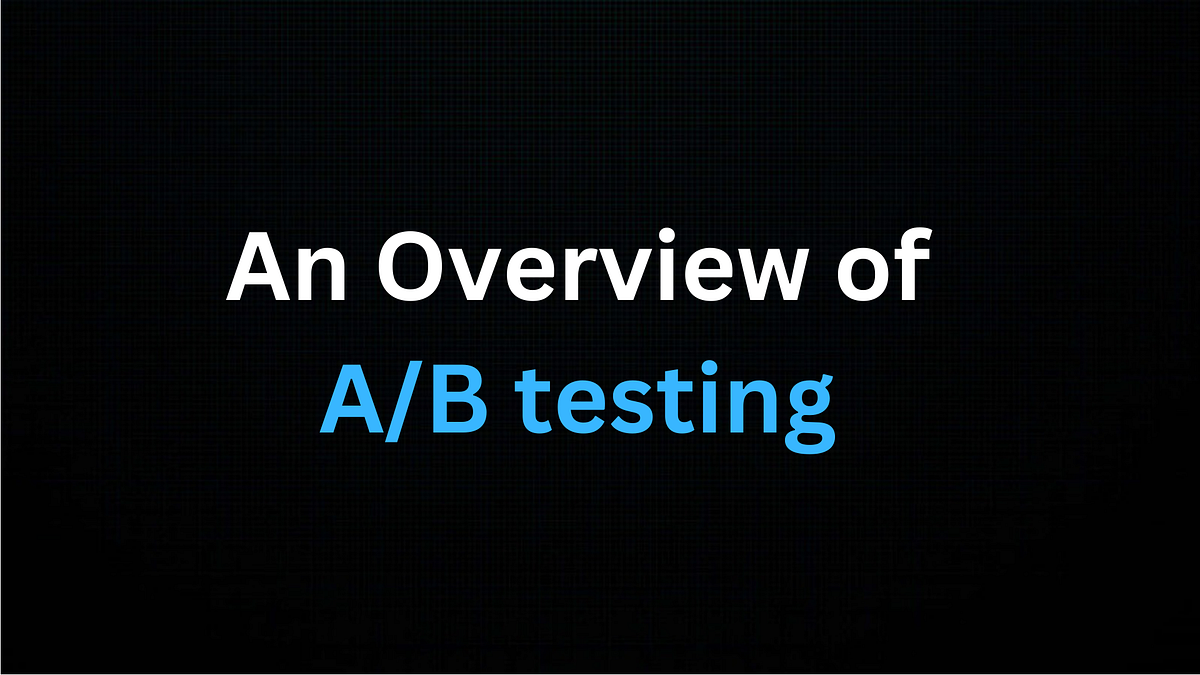 A/B Testing for Experimentation. Assume we come up with an idea for ...