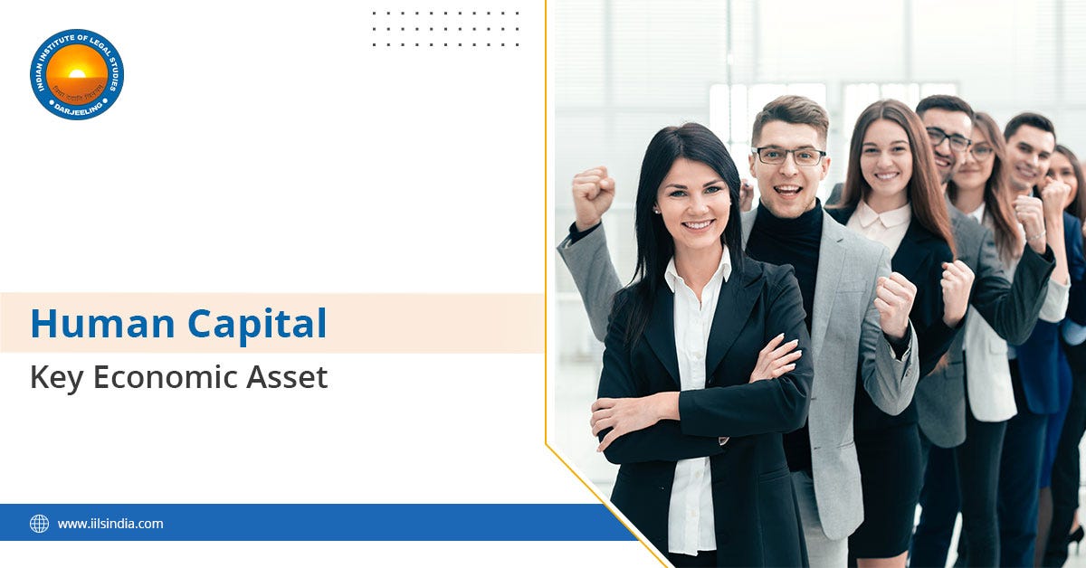 Human Capital: Key Economic Asset | by IILS Law College | Medium