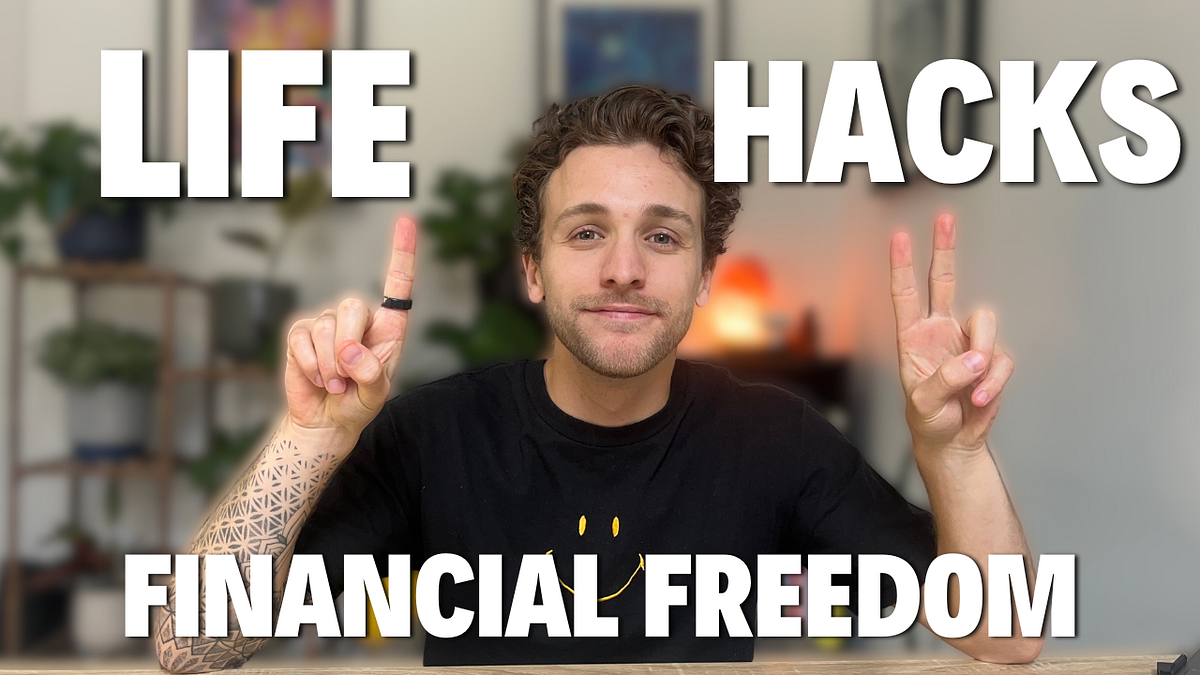 12 Life Hacks To Financial Freedom | by Kristrem | Medium