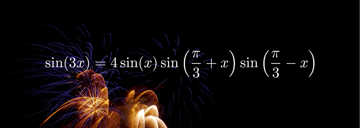 Breaking Down a Cool Sin(3x) Identity | by Mike Beneschan | Medium