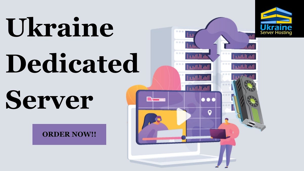 Ukraine Dedicated Server : Unmatched Control - Ukraineserverhosting ...