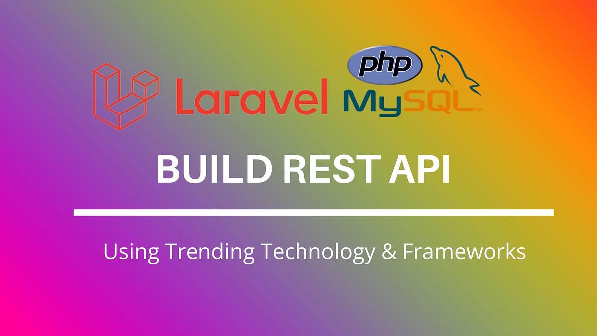 Laravel API Tutorial: Build a Secure REST API in PHP Using Laravel, Passport, oauth2.0 | by ...