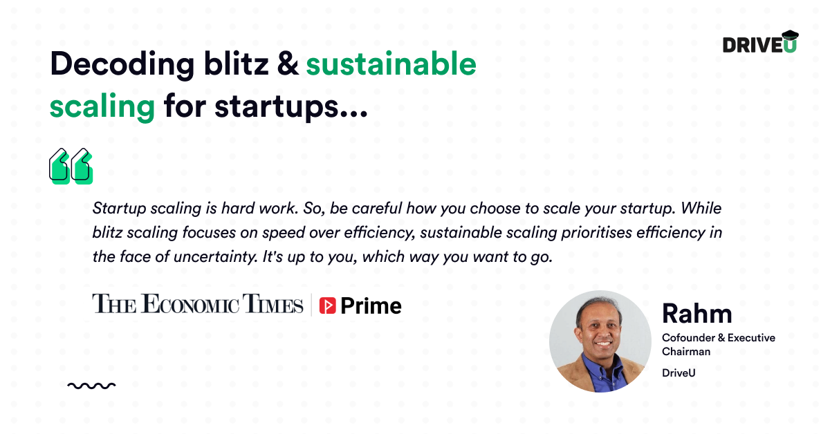 Decoding blitz and sustainable scaling for startups, and why founders ...