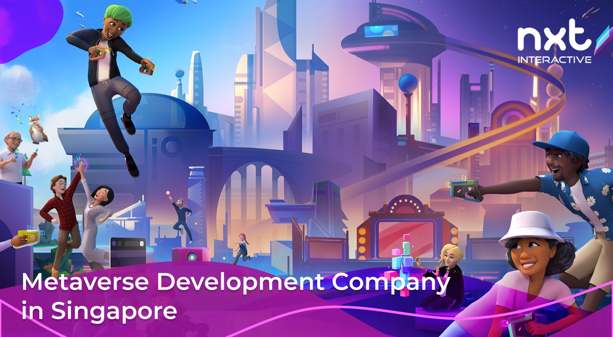 Metaverse Companies in Singapore. | by NXT Interactive | Medium