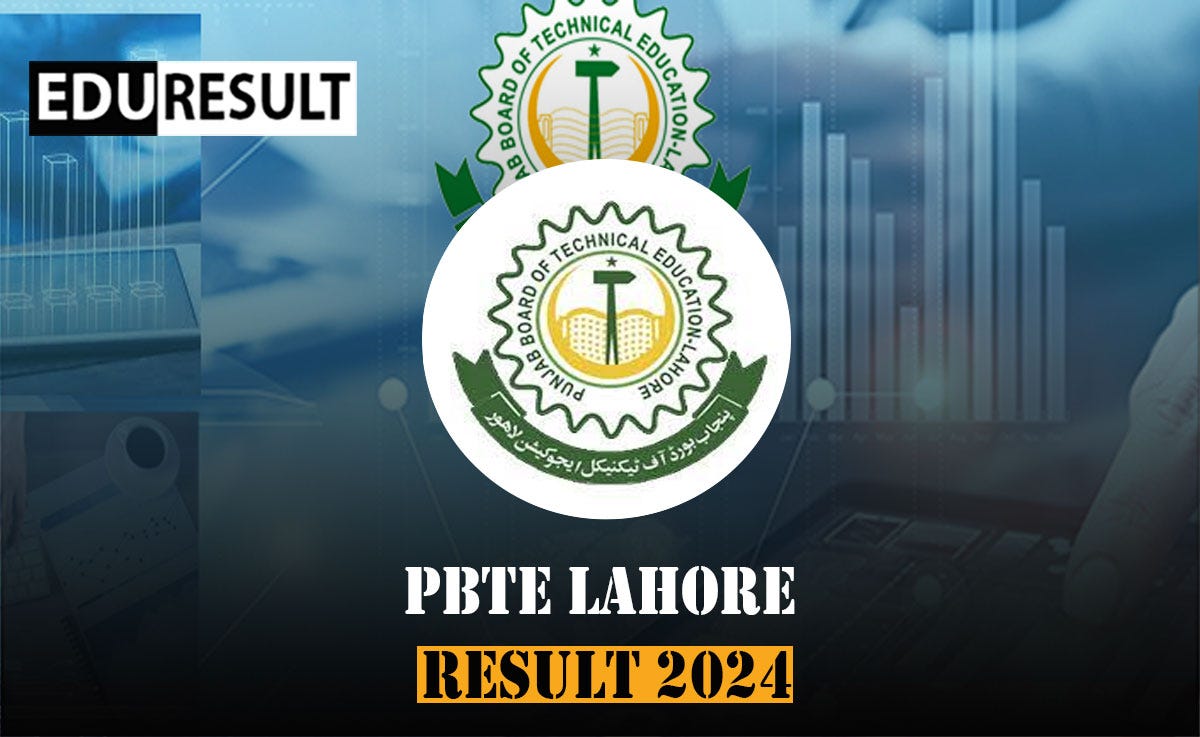 PBTE Lahore Result 2024. PBTE Lahore Result 2024 DAE DIT DBA… | by Edu ...