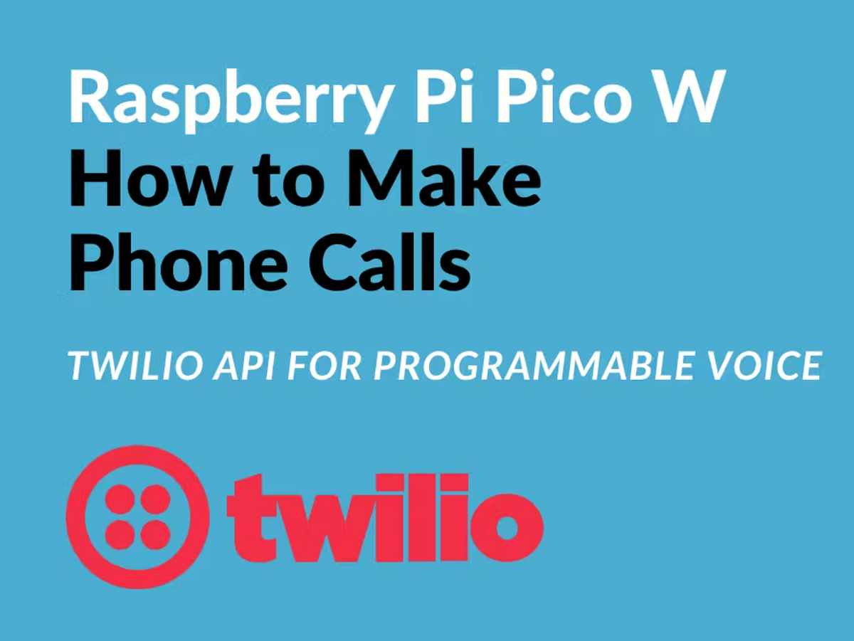 How to Make Phone Calls with Raspberry Pi Pico W | by Shilleh | Towards Dev