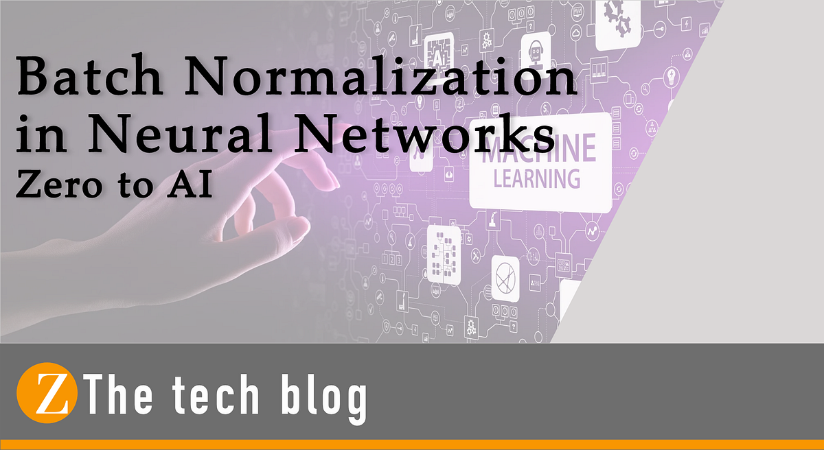Batch Normalization in Neural Networks: How It Improves Training Stability | zero-to