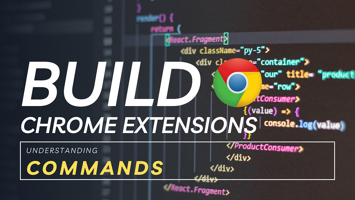19 Understanding Chrome Extensions Commands | by M2K Developments | Medium