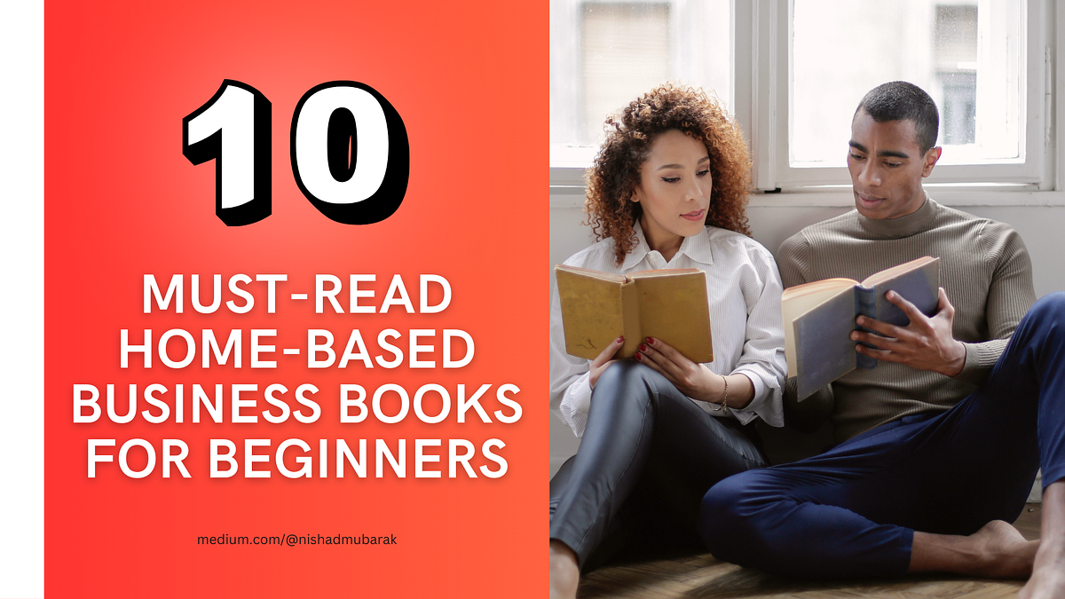 10 Must-Read Home-Based Business Books for Beginners in 2026 | by ...