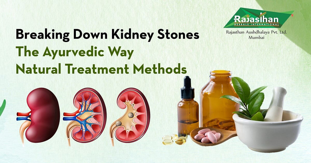 Breaking Down Kidney Stones the Ayurvedic Way: Natural Treatment ...